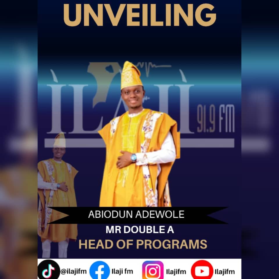 Ilaji FM Ibadan Unveils Abiodun Adewole (Mr. Double A) As Head Of Programmes