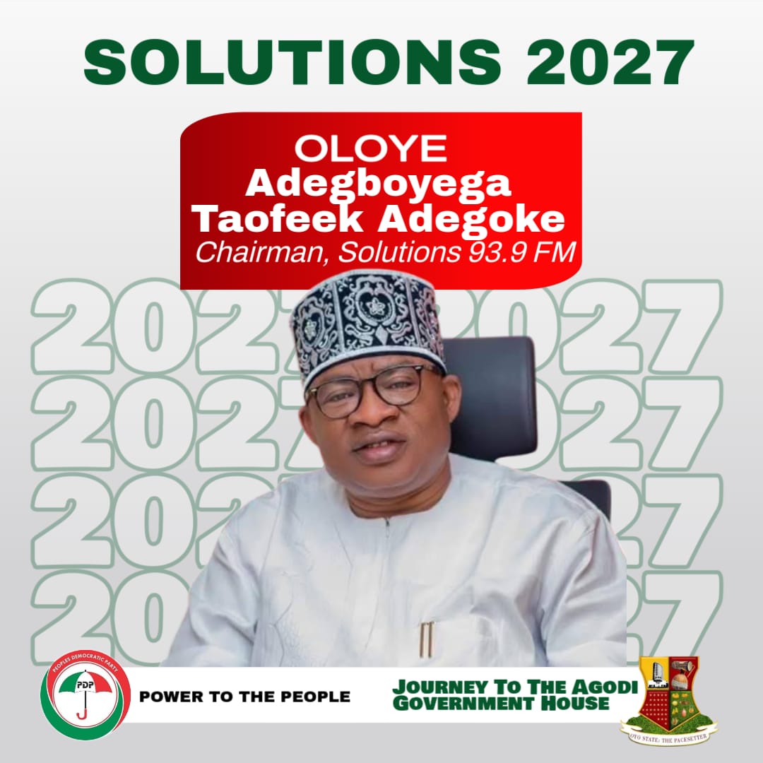 [BREAKING] Solutions 2027: Oloye Adegoke Charts His Course To Agodi ...